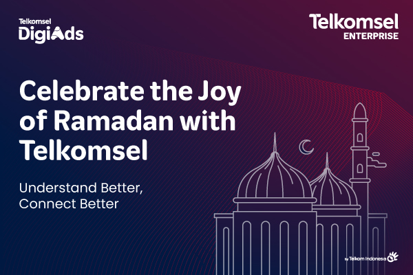 Celebrate the Joy of Ramadhan With Telkomsel | Enterprise